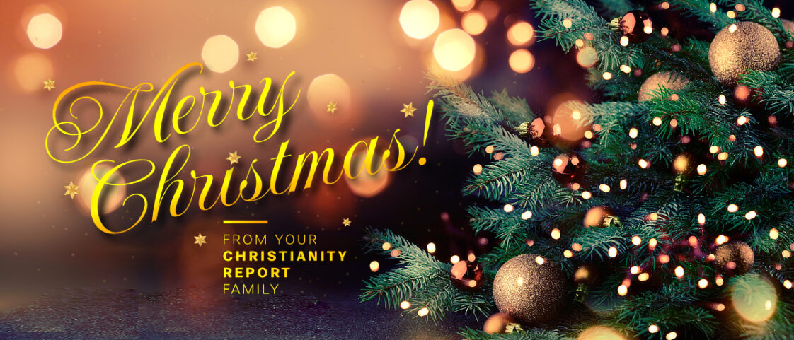 Merry Christmas from all of us at Christianity Report! | Christianity ...